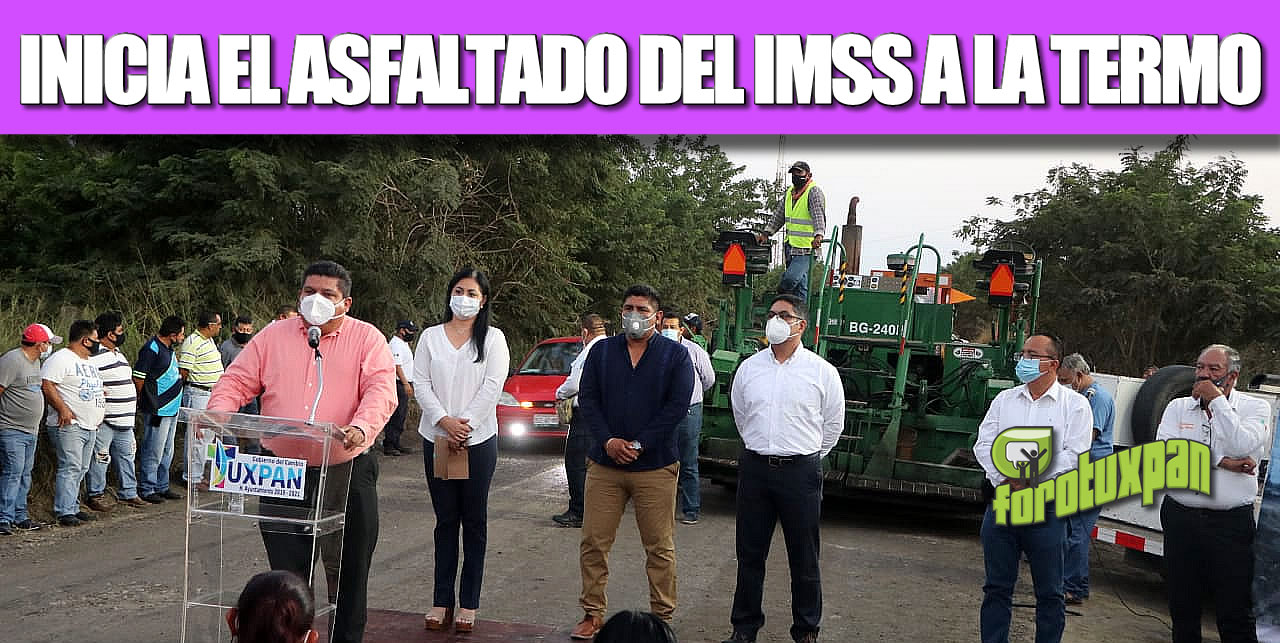 INICIA EL ASFALTADO DEL IMSS A LA TERMO - Forotuxpan