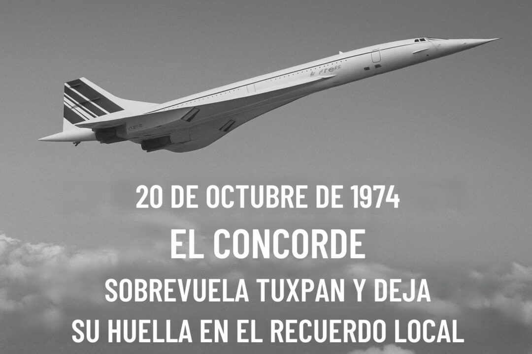 El Concorde sobrevuela Tuxpan y deja su huella en el recuerdo local ...