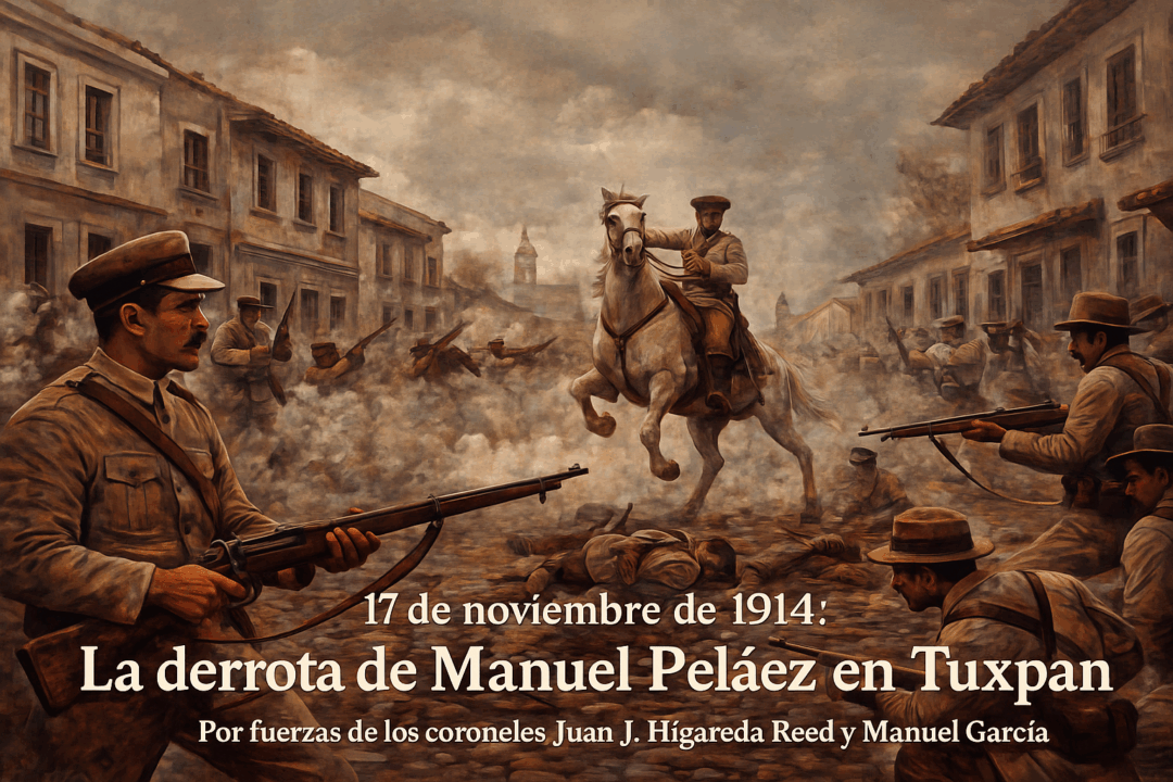 Manuel Peláez Gorrochotegui es derrotado en Tuxpan por fuerzas al mando ...