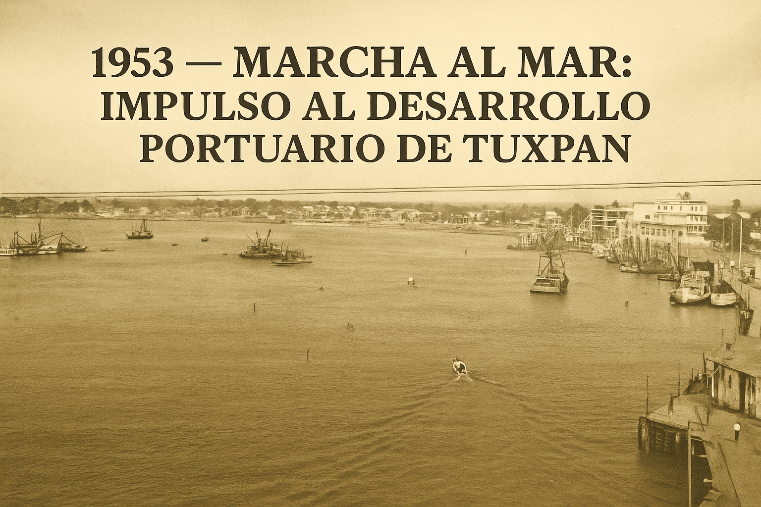“Marcha al Mar”, impulso al desarrollo portuario de Tuxpan - Forotuxpan